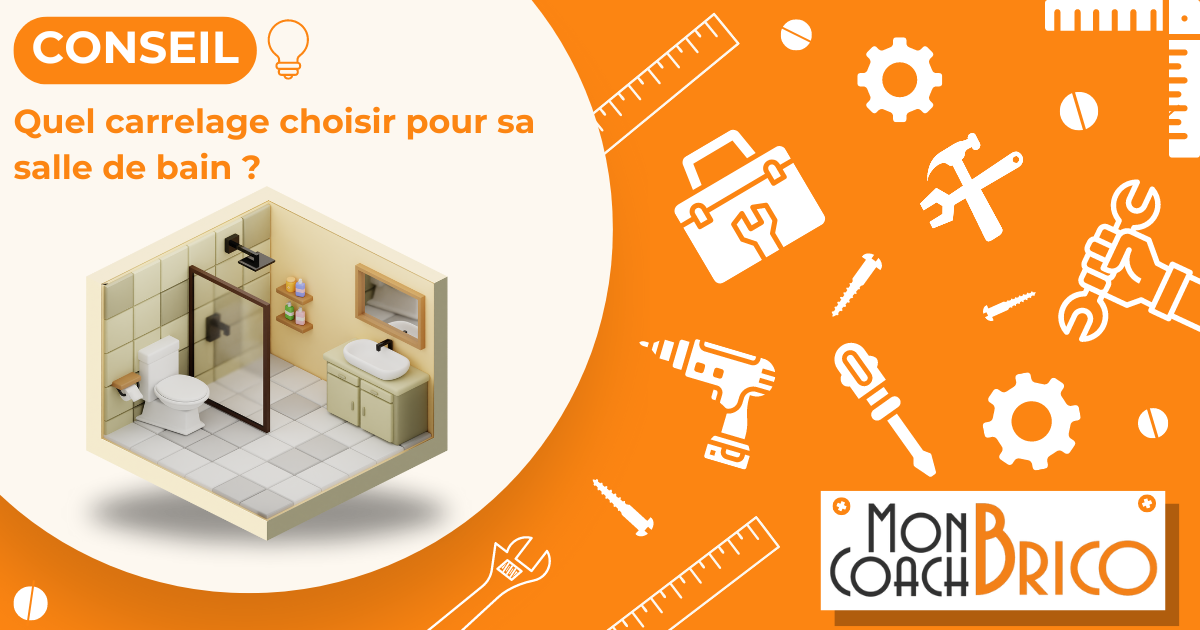 Quel carrelage choisir pour sa salle de bain ? - Mon Coach Brico Test